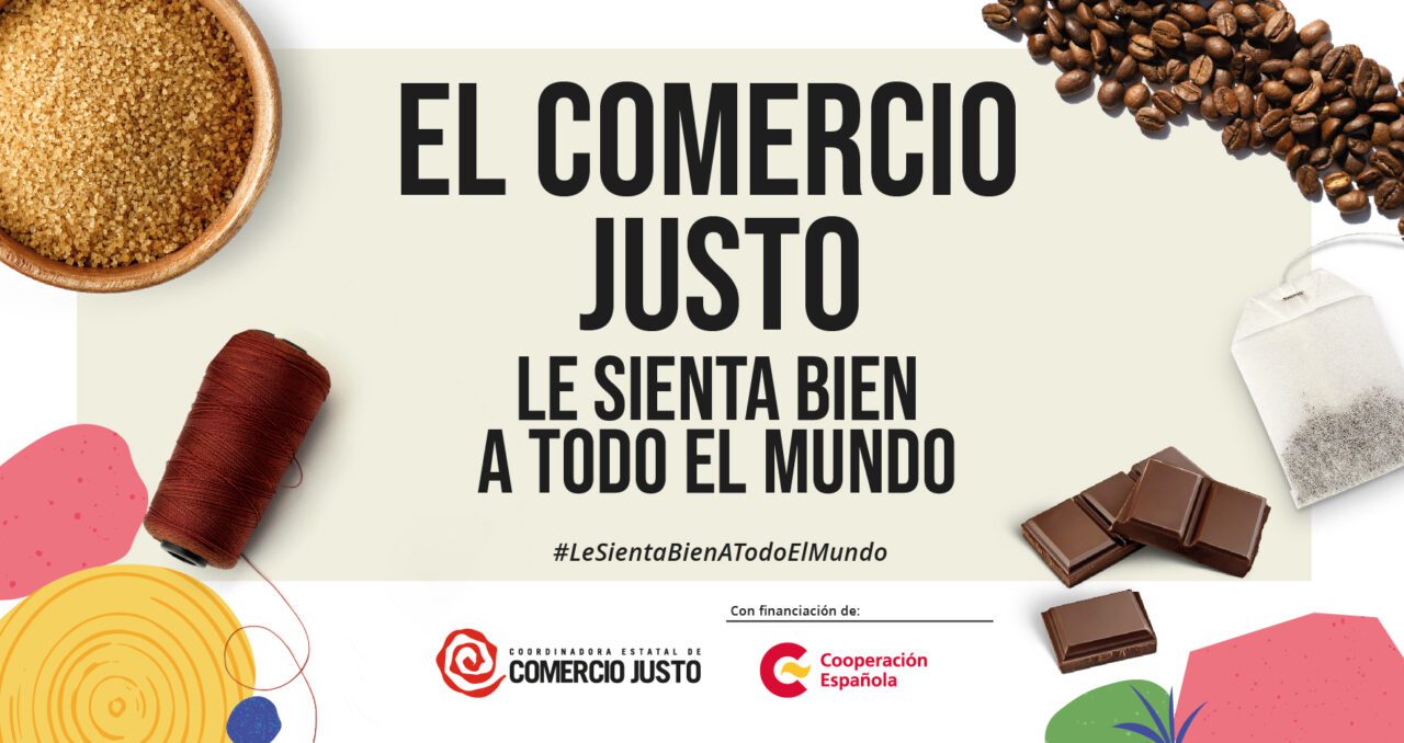 El Comercio justo le sienta bien a todo el mundo • Coordinadora Estatal de Comercio Justo